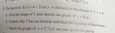 Solved: Find f^(-1)(x). The function f(x)=4-2cos x is defined for the ...