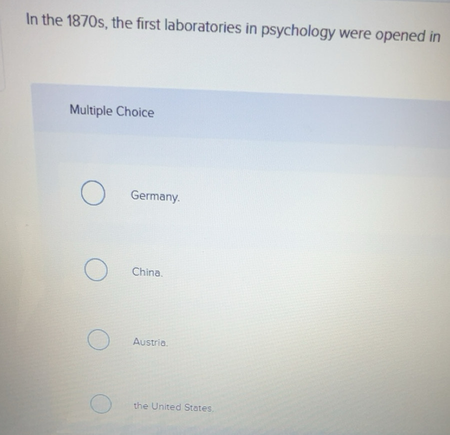 Solved: In the 1870s, the first laboratories in psychology were opened ...