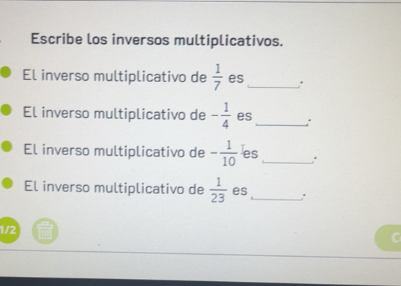 Resuelto:Escribe los inversos multiplicativos. El inverso ...
