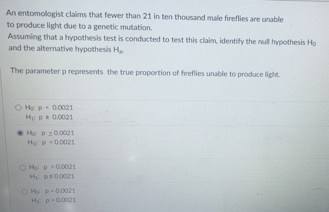 Solved: An entomologist claims that fewer than 21 in ten thousand male ...