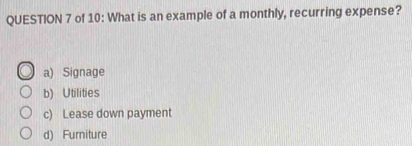 Solved: of 10: What is an example of a monthly, recurring expense? a ...