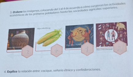 Resuelto:Ordeno las imógenes, colocando del 1 al 4 de acuerdo a cómo ...