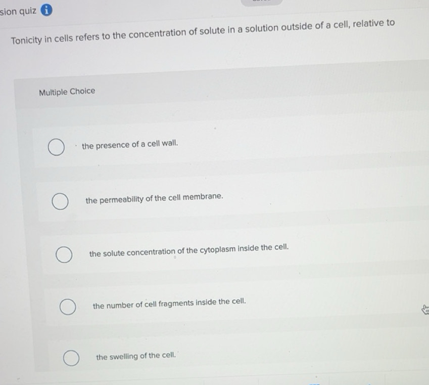 Solved: sion quiz Tonicity in cells refers to the concentration of ...