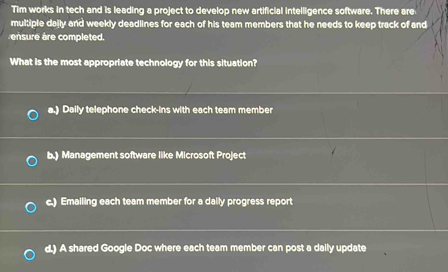 Solved: Tim works in tech and is leading a project to develop new ...