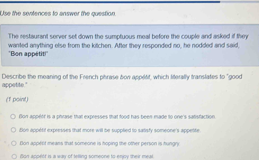 Solved: Use the sentences to answer the question. The restaurant server ...
