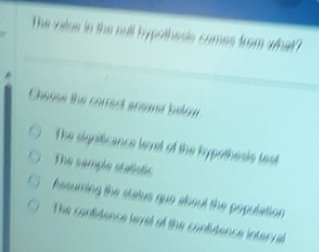 Solved: The vilge in the null hypothesis comes from what? Cheese the ...