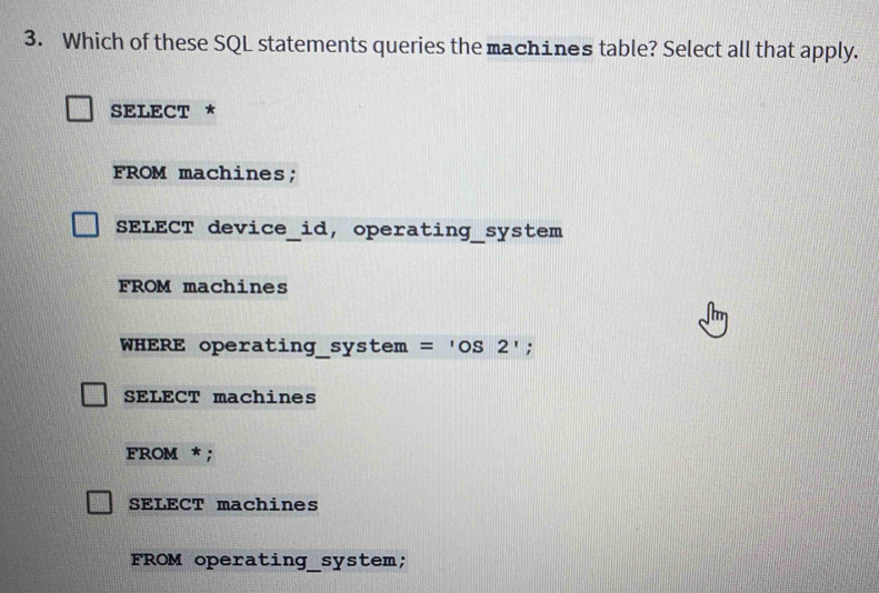 Solved: Which of these SQL statements queries the machines table ...
