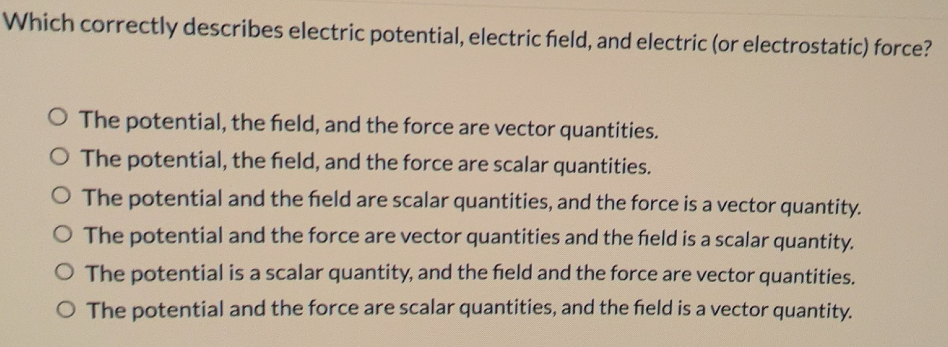 Solved: Which correctly describes electric potential, electric field ...