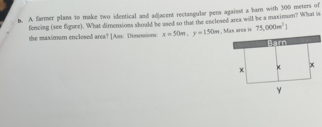 Solved: A farmer plans to make two identical and adjacent rectangular ...
