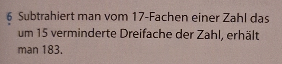 Gelöst:Subtrahiert man vom 17 -Fachen einer Zahl das um 15 verminderte ...