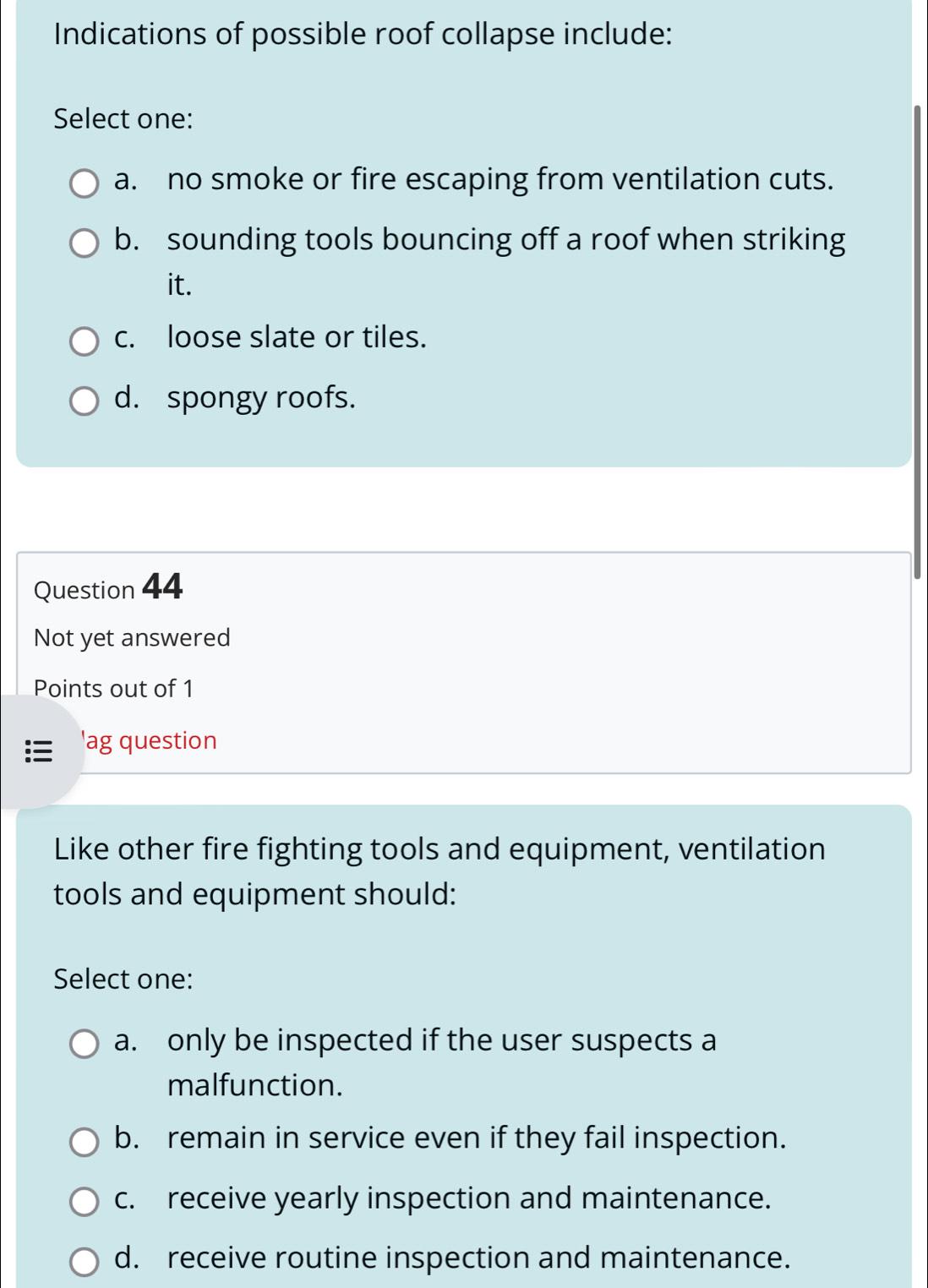 Solved: Indications of possible roof collapse include: Select one: a ...