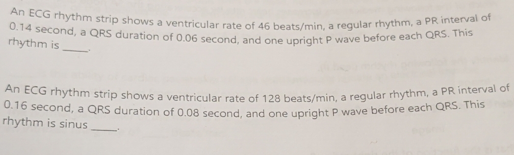 Solved: An ECG rhythm strip shows a ventricular rate of 46 beats/min, a ...