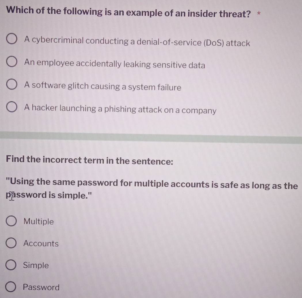 Solved: Which of the following is an example of an insider threat? * A ...