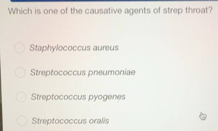 Solved: Which is one of the causative agents of strep throat ...