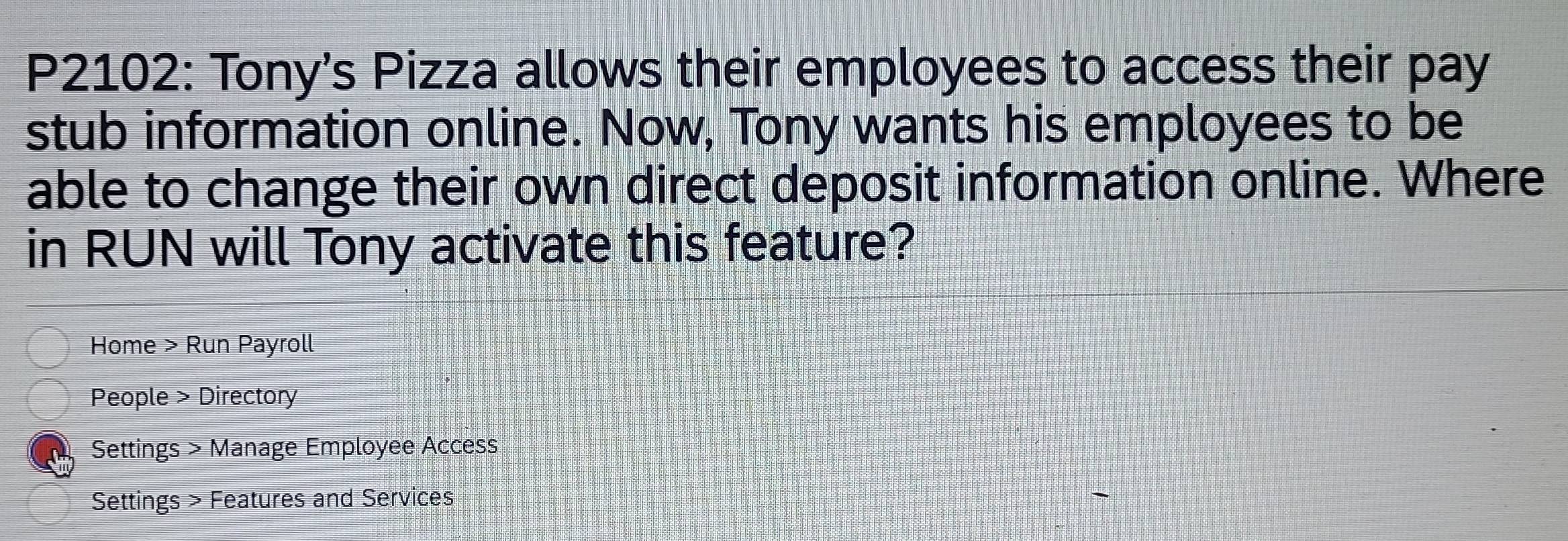 Solved: P2102: Tony’s Pizza allows their employees to access their pay ...