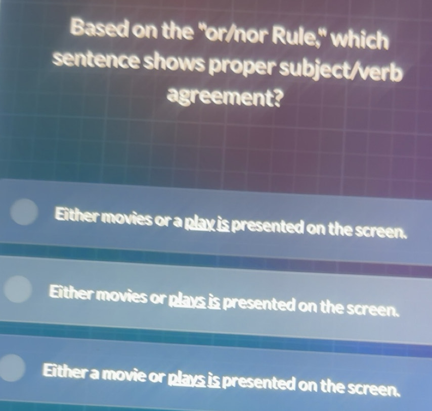 Solved: Based on the "or/nor Rule," which sentence shows proper subject ...