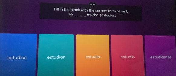 Solved: 14/51 Fill in the blank with the correct form of verb Yo_ mucho ...
