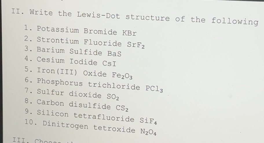 Solved: Write the Lewis-Dot structure of the following 1. Potassium ...