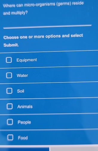 Solved: Where can micro-organisms (germs) reside and multiply? Choose ...