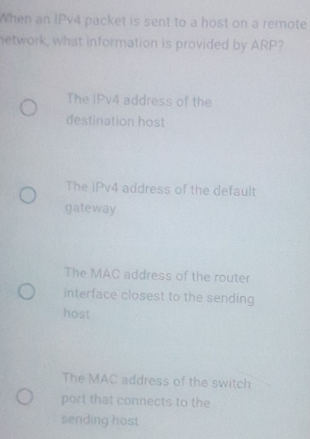 Solved: When an IPv4 packet is sent to a host on a remote network, what ...