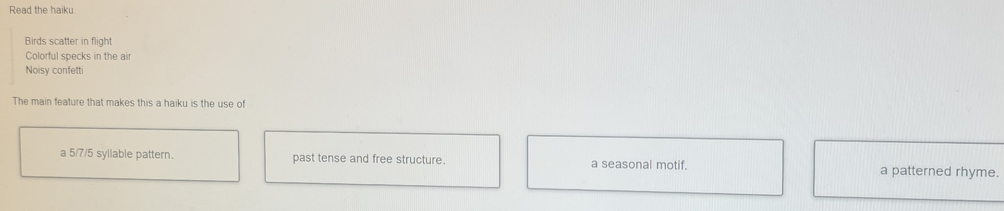 Solved: Read the haiku Birds scatter in flight Colorful specks in the ...