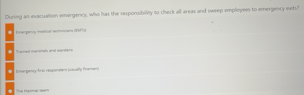 Solved: During an evacuation emergency, who has the responsibility to ...