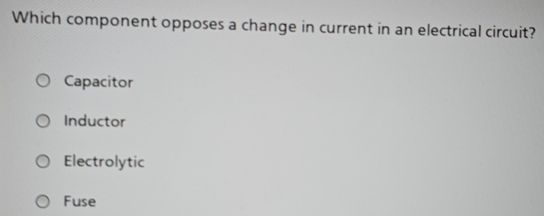 Solved: Which component opposes a change in current in an electrical ...