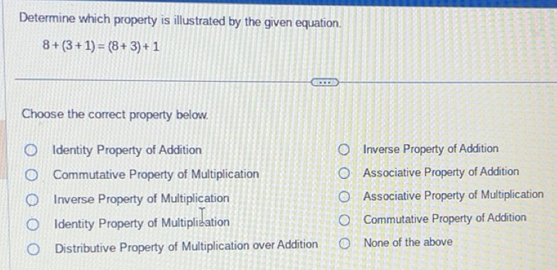 Solved: Determine which property is illustrated by the given equation ...