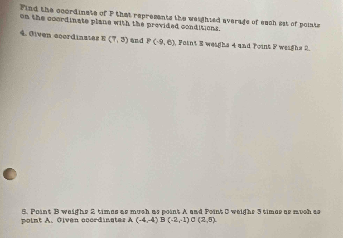 Solved: Find the coordinate of P that represents the weighted average ...