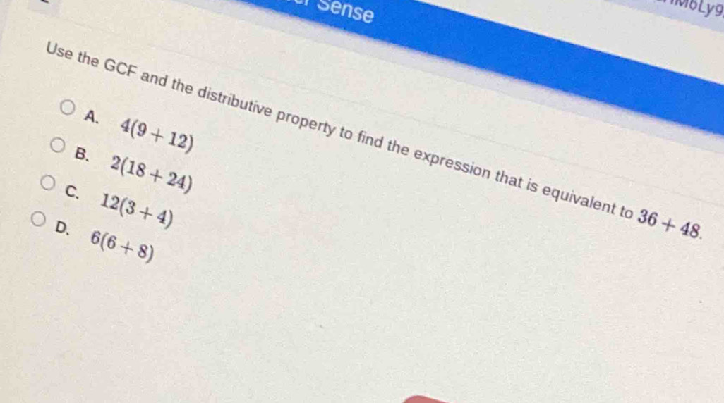 Solved: ursense 1M8Ly9 A. se the GCF and the distributive property to ...