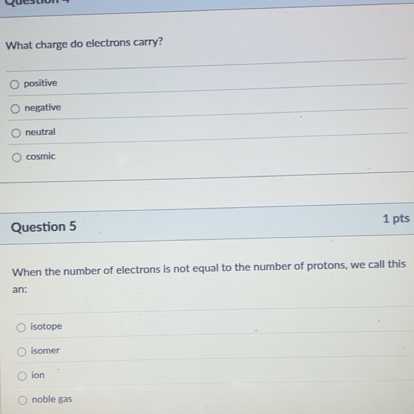 Solved: lues What charge do electrons carry? positive negative neutral ...