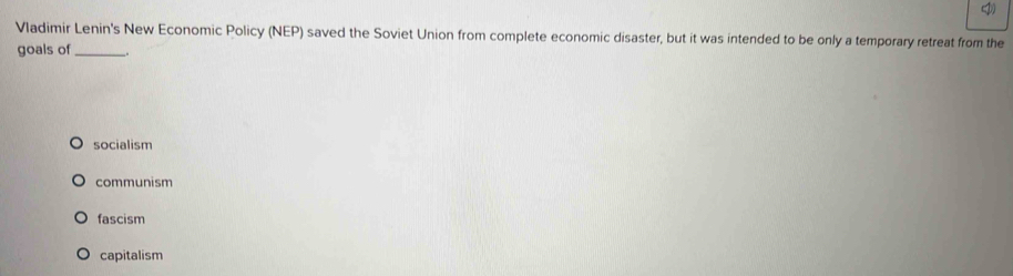 Solved: Vladimir Lenin's New Economic Policy (NEP) saved the Soviet ...