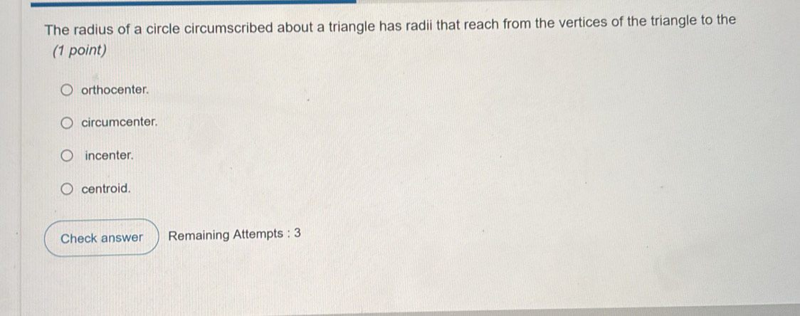 Solved: The radius of a circle circumscribed about a triangle has radii ...