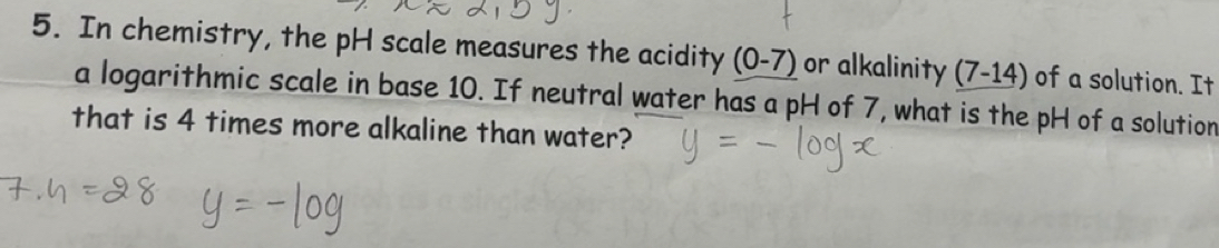 Solved: In chemistry, the pH scale measures the acidity (0-7) or ...