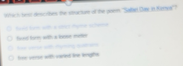 Solved: Wrich best describes the structure of the poem ''Safari Dav in ...