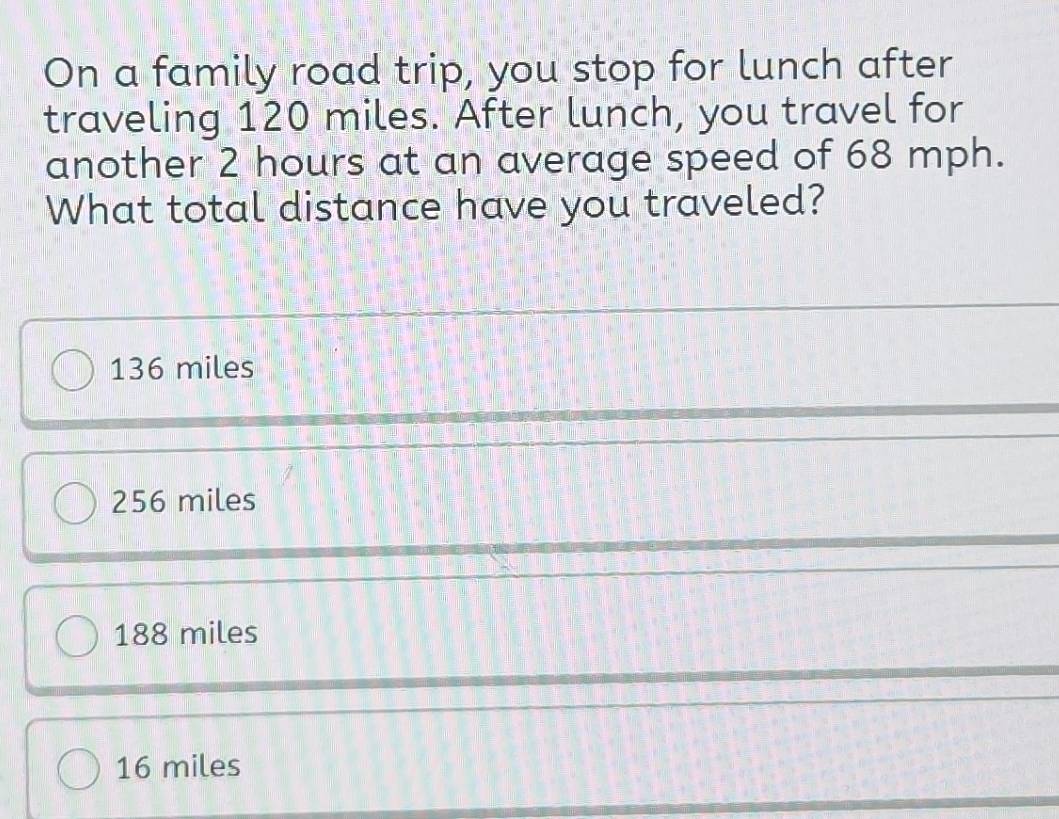 Solved: On a family road trip, you stop for lunch after traveling 120 ...