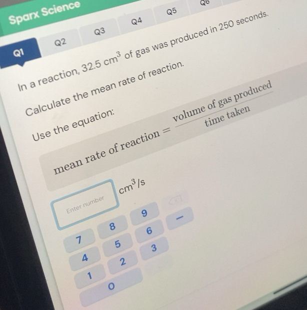 Solved: Sparx Science Q6 Q5 Q4 Q3 Q2 In a reaction, 32.5cm^3 of gas was ...