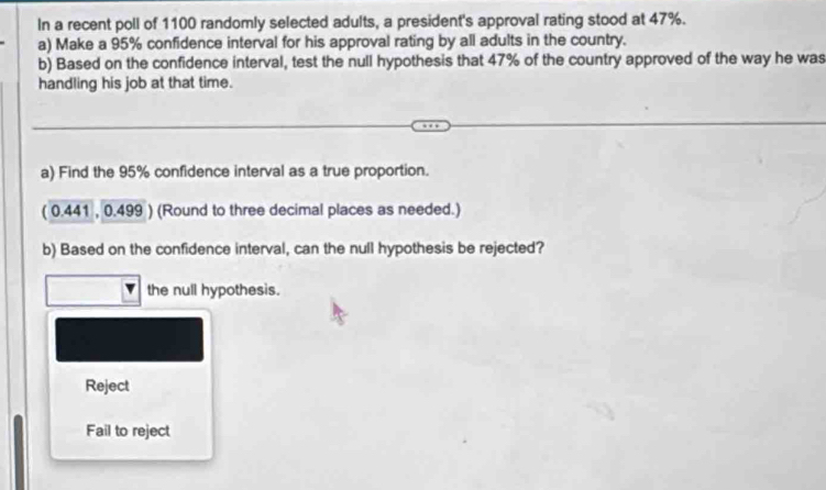 Solved: In a recent poll of 1100 randomly selected adults, a president ...