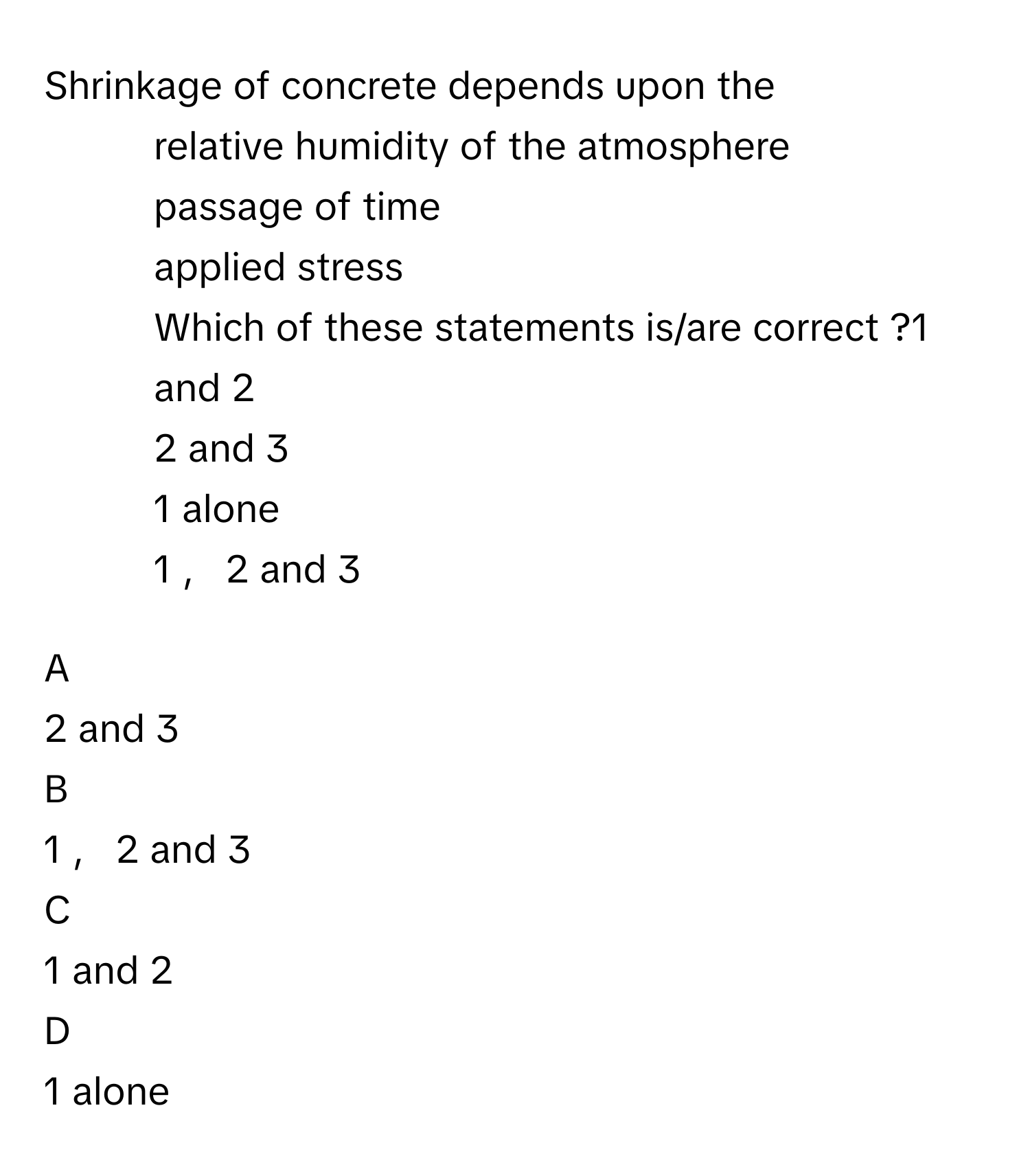 Solved: Shrinkage of concrete depends upon the 1. relative humidity of ...