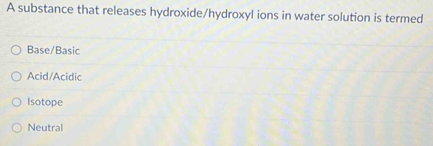 Solved: A substance that releases hydroxide/hydroxyl ions in water ...