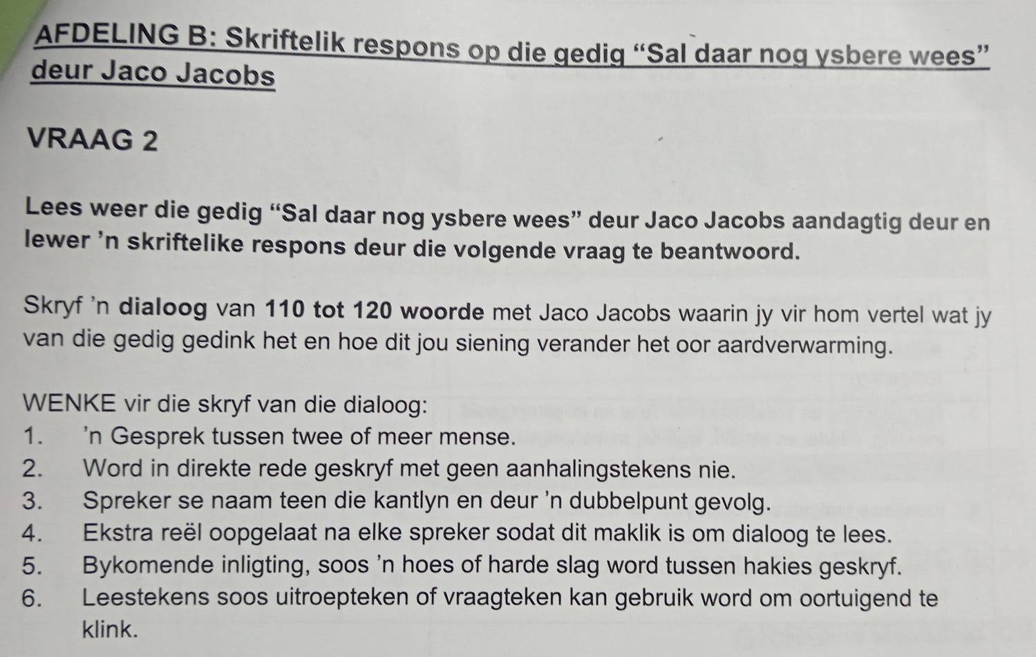 AFDELING B: Skriftelik respons op die gedig “Sal daar nog ysbere wees ...