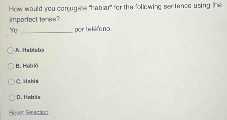 Solved: How would you conjugate “hablar” for the following sentence ...
