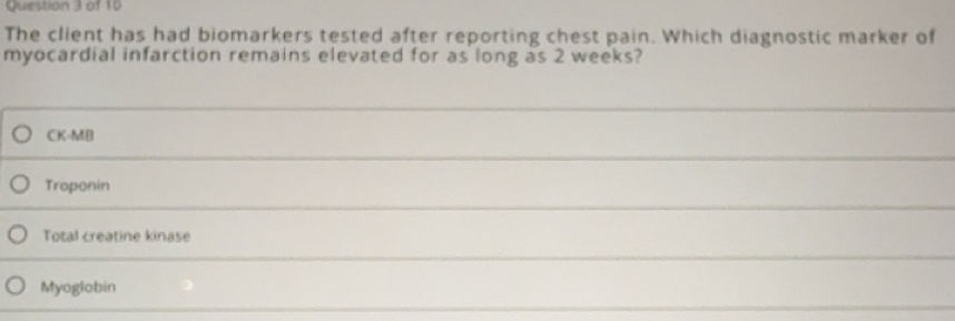 Solved: The client has had biomarkers tested after reporting chest pain ...