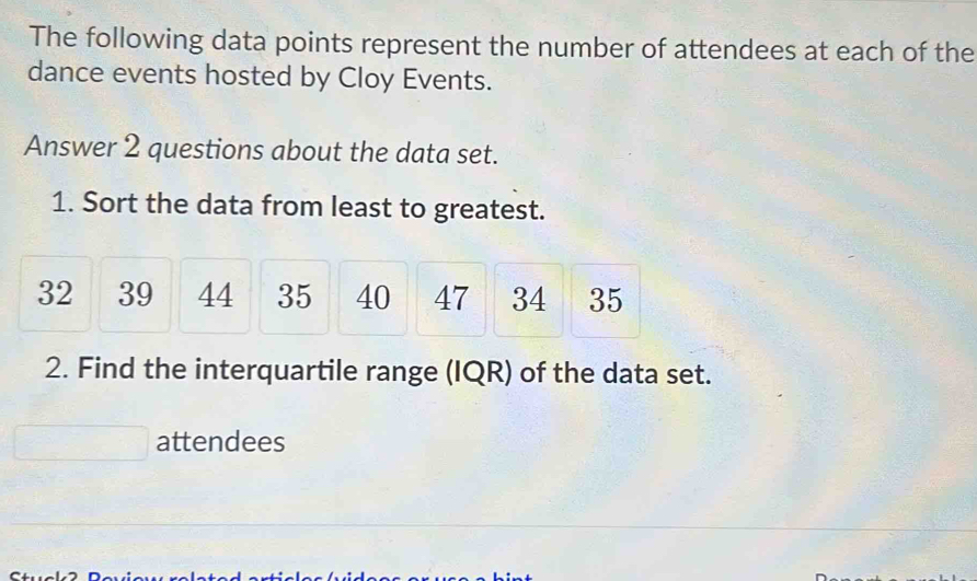 Solved: The following data points represent the number of attendees at each of the dance events ...