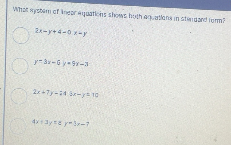 Solved: 2x-y+4=0x=y y=3x-5y=9x-3 2x+7y=243x-y=10 4x+3y=8y=3x-7 [Math]