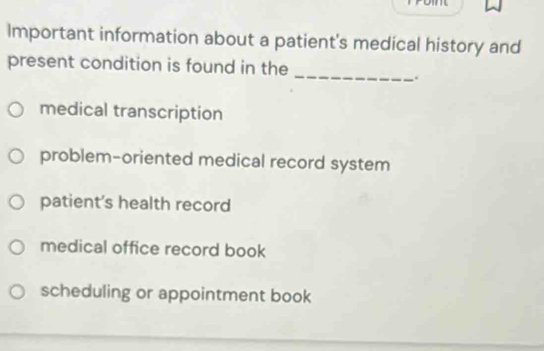 Solved: Important information about a patient's medical history and ...