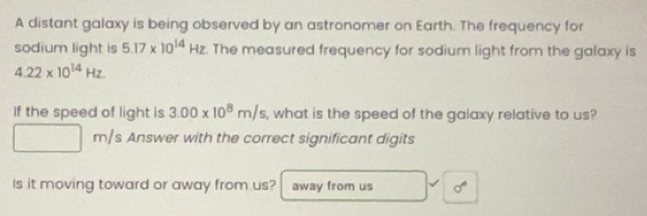 Solved: A distant galaxy is being observed by an astronomer on Earth ...