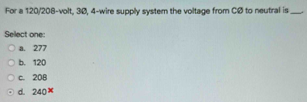 Solved: For a 120/208-volt, 3Ø, 4 -wire supply system the voltage from ...