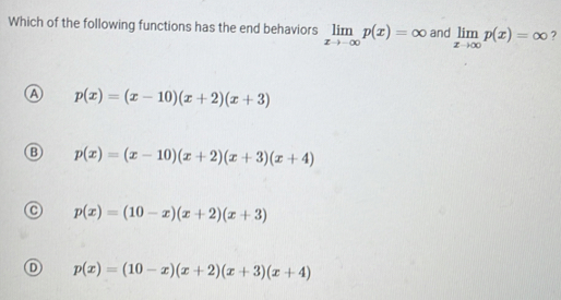 Solved: Which of the following functions has the end behaviors limlimits _xto -∈fty p(x)=∈fty ...
