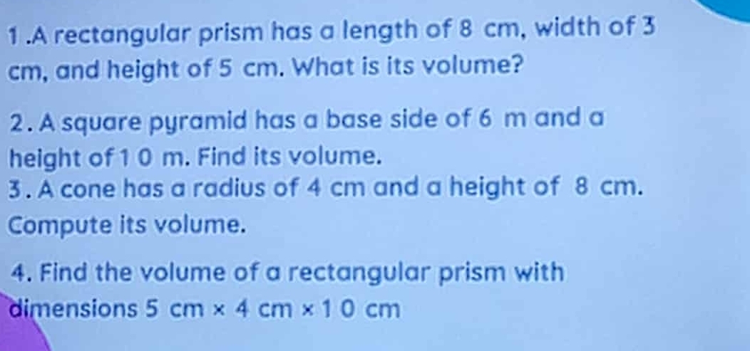 Solved: A rectangular prism has a length of 8 cm, width of 3 cm, and height of 5 cm. What is its ...